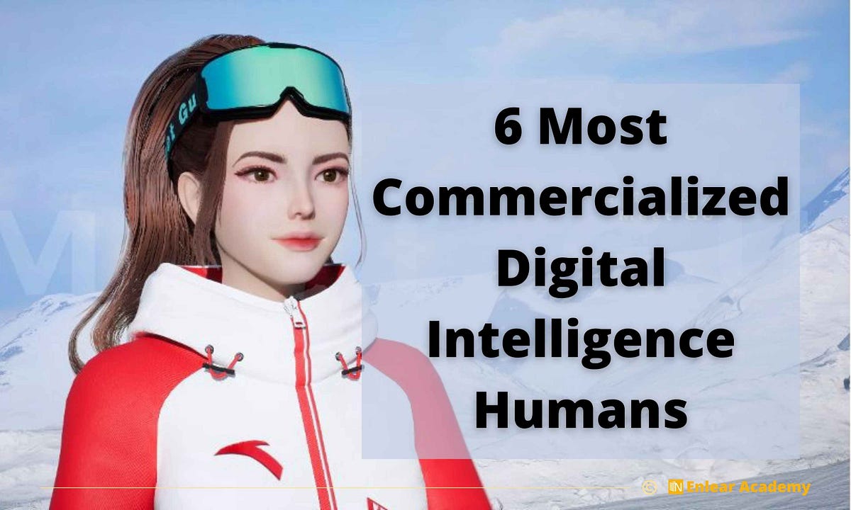 6 Most Commercialized Digital Intelligence Humans | by Richard | Enlear ...