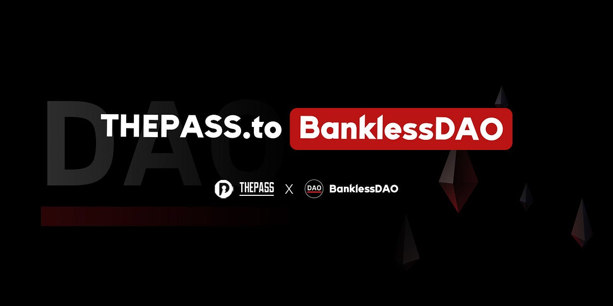 BanklessDAO Joins ThePASS to Expand its Reach in DAO Ecosystem | by ...