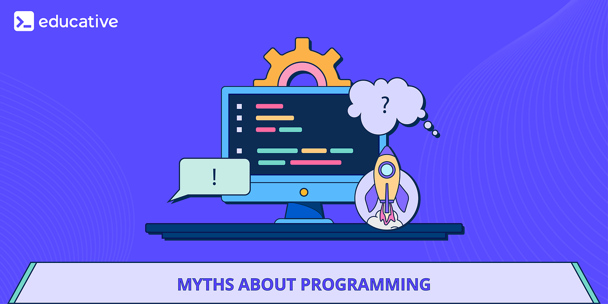 5 coding myths that deter new programmers | by Fahim ul Haq | Dev Learning Daily