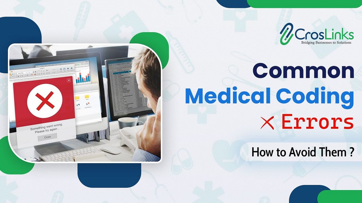 Mastering Medical Billing: Avoid Common Coding Errors with CrosLinks | by Croslinks | Oct, 2024 ...