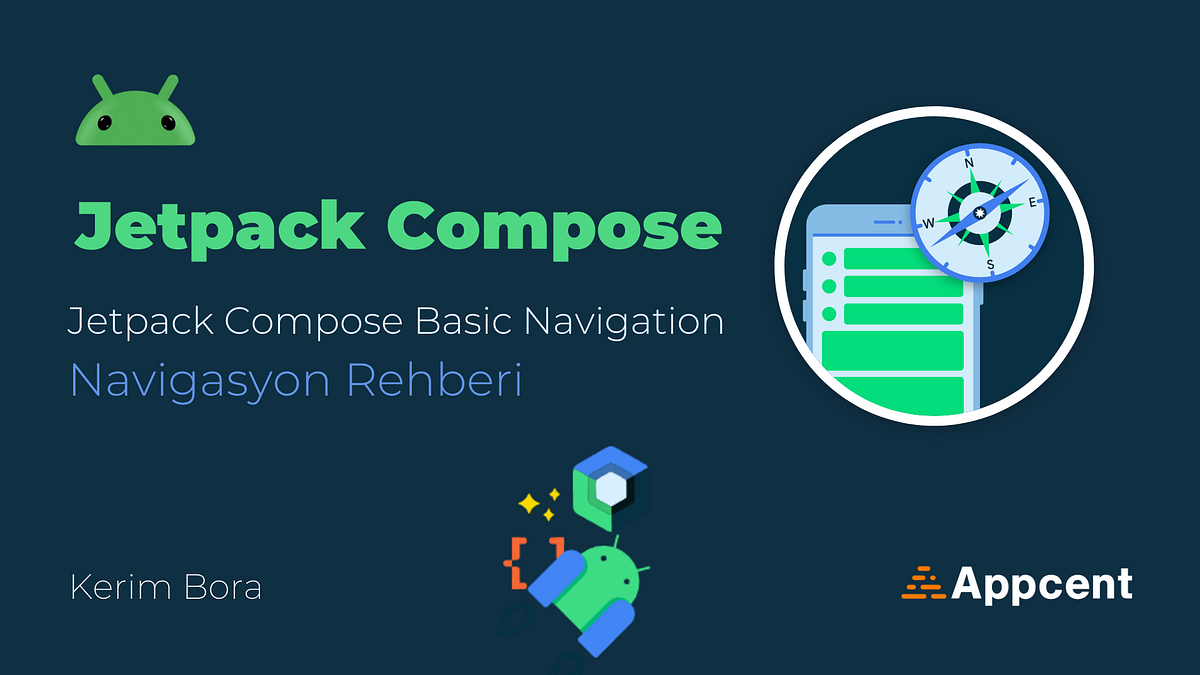 Jetpack Compose Basic Navigation by Kerim Bora | Appcent