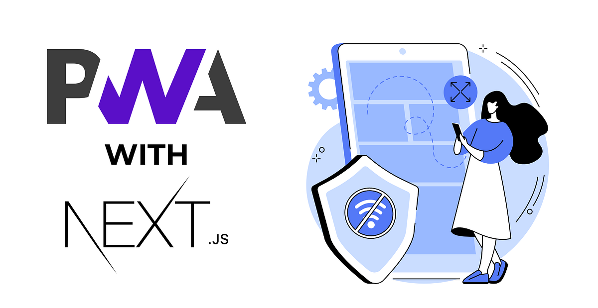 Building Progressive Web Apps (PWAs) with Next.js: A Step-by-Step Guide ...