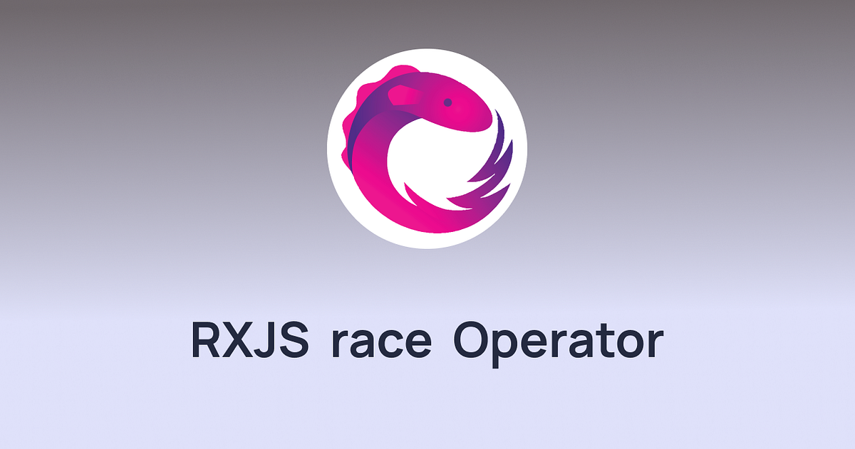 Rxjs Operator 15 : race Operator. Previous Blog Rxjs Operator 14 … | by Yuvaraj S | Medium