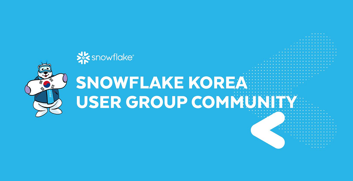 Snowflake Korea User Group. 스노우플레이크 코리아 유저 그룹을 소개합니다~! | by Kyoungjin ...