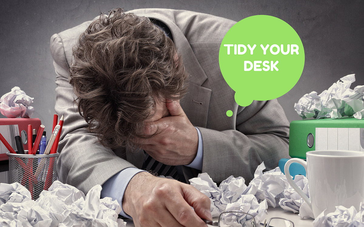 Tidy your desk. A tidy desk is a tidy mind. I tell my… | by Suzie ...