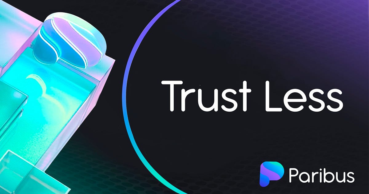 Trust Less. One month ago, Jerome Powell, head of… | by Paribus | Medium