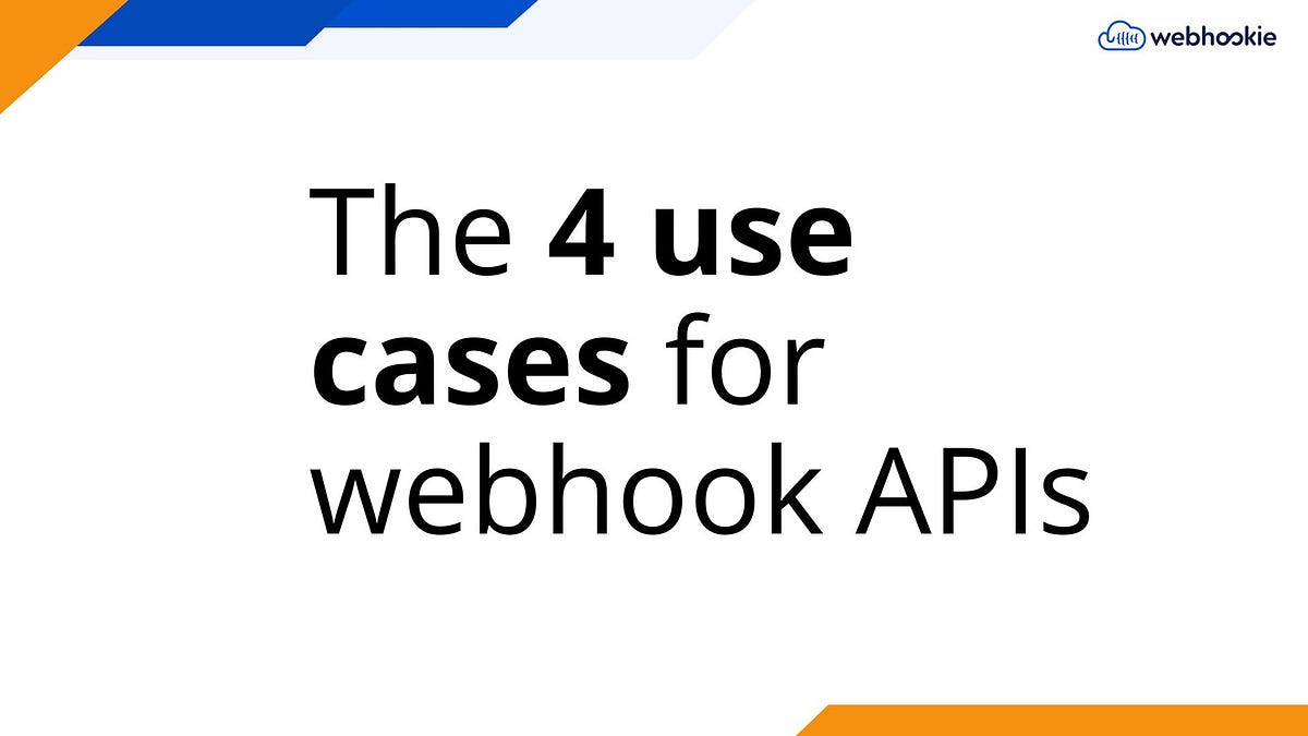 The 4 use cases for webhook APIs. The use of webhooks is on the rise so… | by Liam Forde ...
