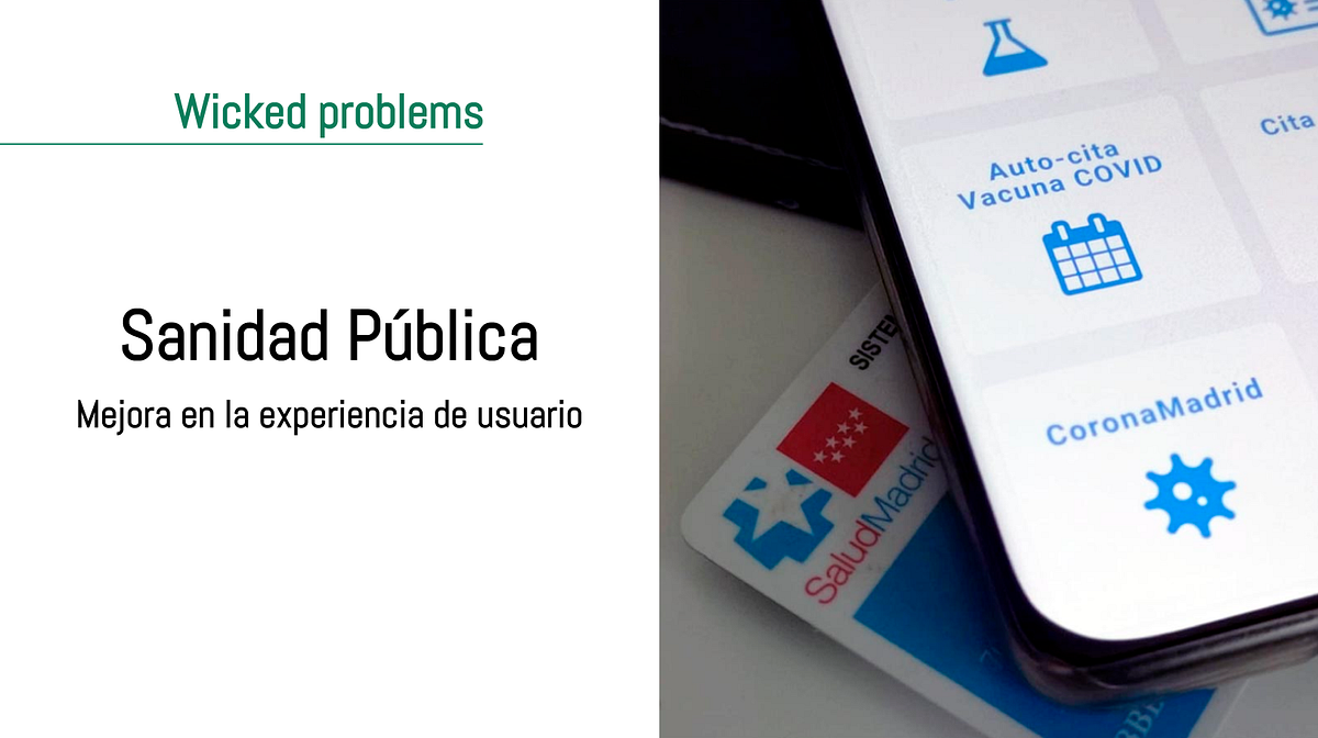 Wicked Problems / UX Case Study. Contexto | by Edu Fuentes | Medium