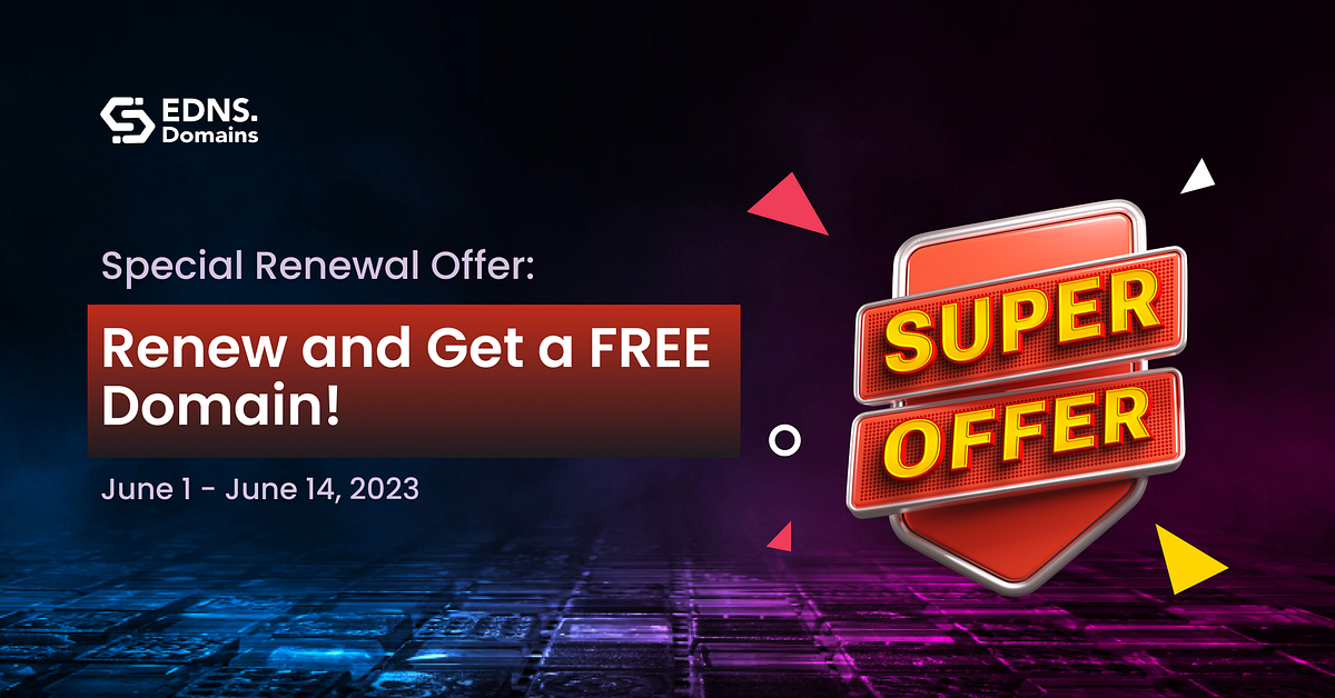 Special Renewal Offer: Renew and Get a FREE Domain! | by EDNS Domains ...