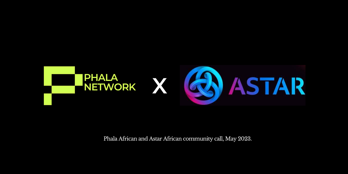 PHALA AFRICAN AND ASTAR AFRICAN COMMUNITY CALL RECAP | by Phala Africa | Medium