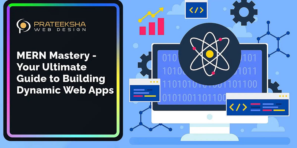 MERN Mastery — Your Ultimate Guide to Building Dynamic Web Apps | by ... MERN Mastery — Your Ultimate Guide to Building Dynamic Web Apps | by ...