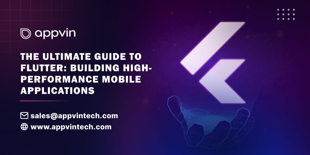 The Ultimate Guide to Flutter: Building High-Performance Mobile Applications | by peter watson ...