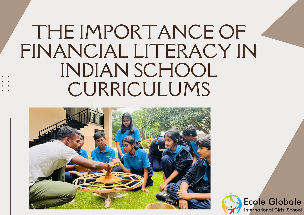 The Importance of Financial Literacy in Indian School Curriculums | by ...