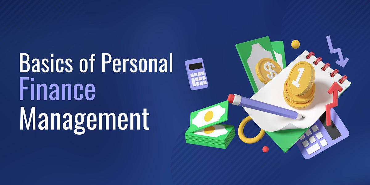 Understanding the Basics of Personal Finance Management | by Pooneh ...