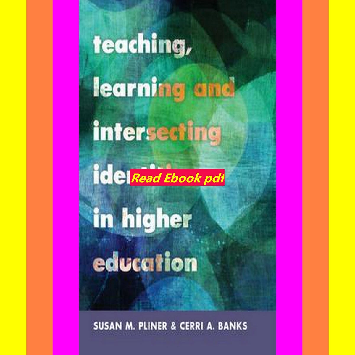 [Ebook] Reading ☑️[ebook] Teaching Learning and Intersecting Identities ...