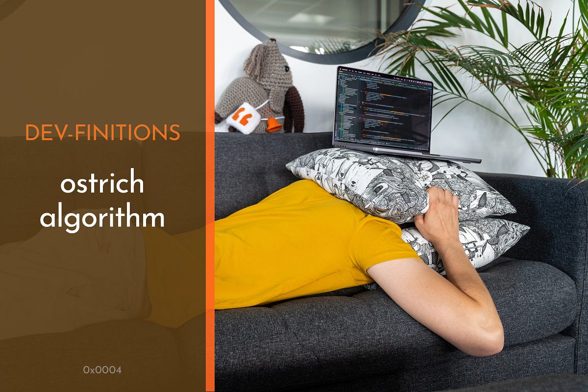 The Ostrich Algorithm. Dev-finition no. 4 | by Kaldi | Kaldi’s corner