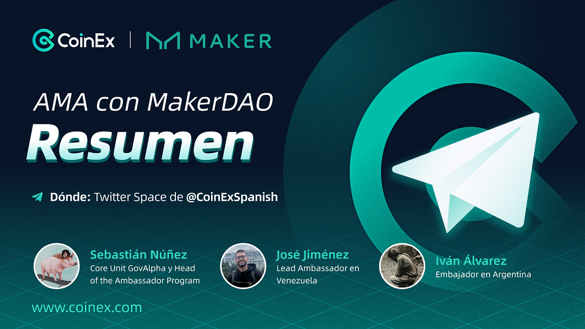 Resumen del AMA con MakerDAO. MakerDAO se presenta como un proyecto… | by CoinEx en Español | Medium