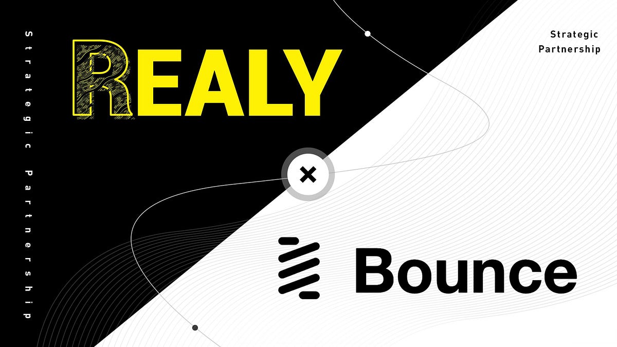 Announcing REALY x Bounce | Strategic Partnership | by REALY REAL ...