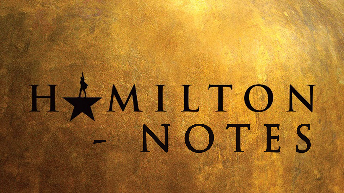 Hamilton — notes. This week i am basing my weeknotes… | by Sam McLaren ...
