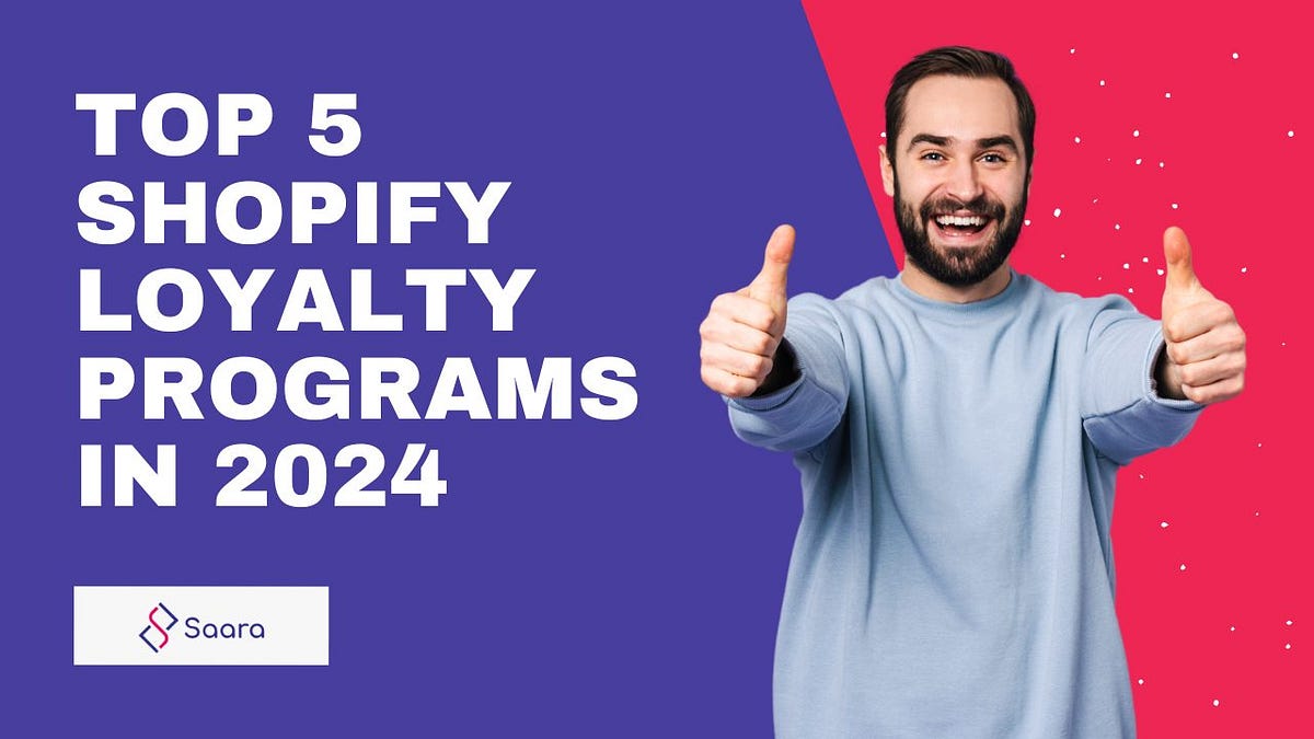 Top 5 Shopify Loyalty Programs to Consider In 2024 | by Mrunal Upadhye | Mar, 2024 | Medium