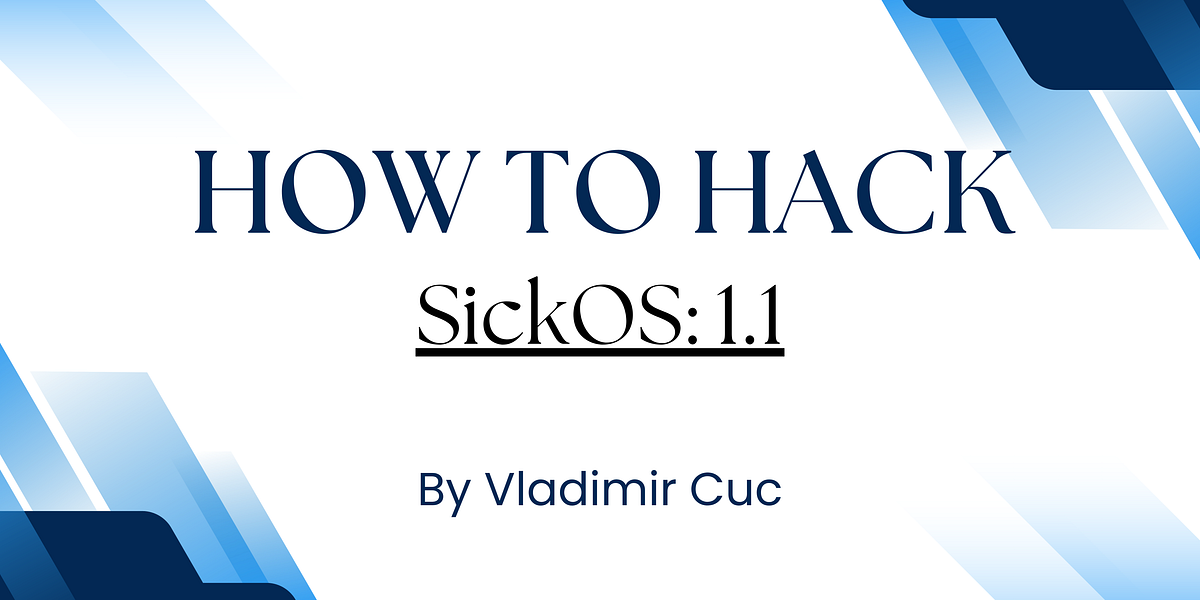 How To Hack: SickOs: 1.1. Hello everyone! Today I will be solving… | by ...