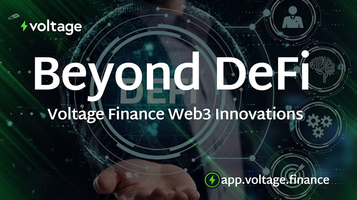 Beyond DeFi; Voltage Finance's Web3 Innovations | by Saviour Jay | Medium