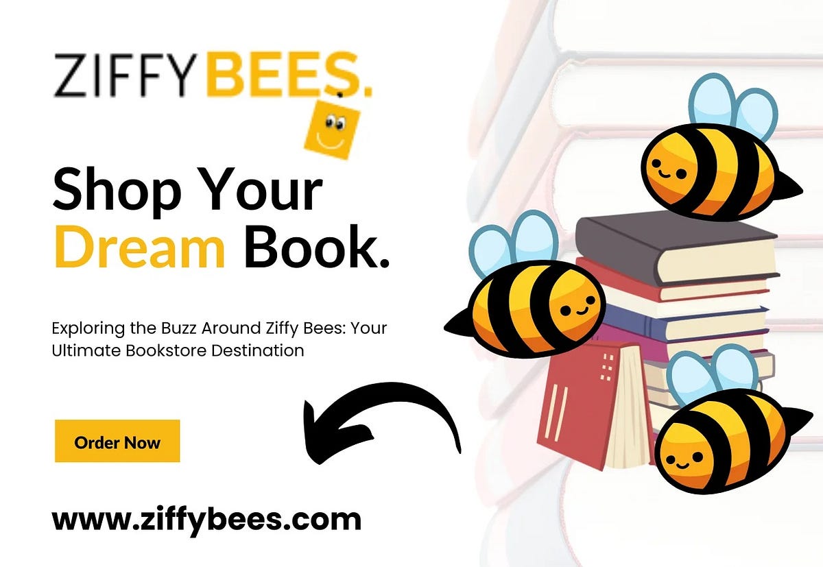 EXPLORING THE BUZZ AROUND ZIFFY BEES: YOUR ULTIMATE BOOKSTORE ...