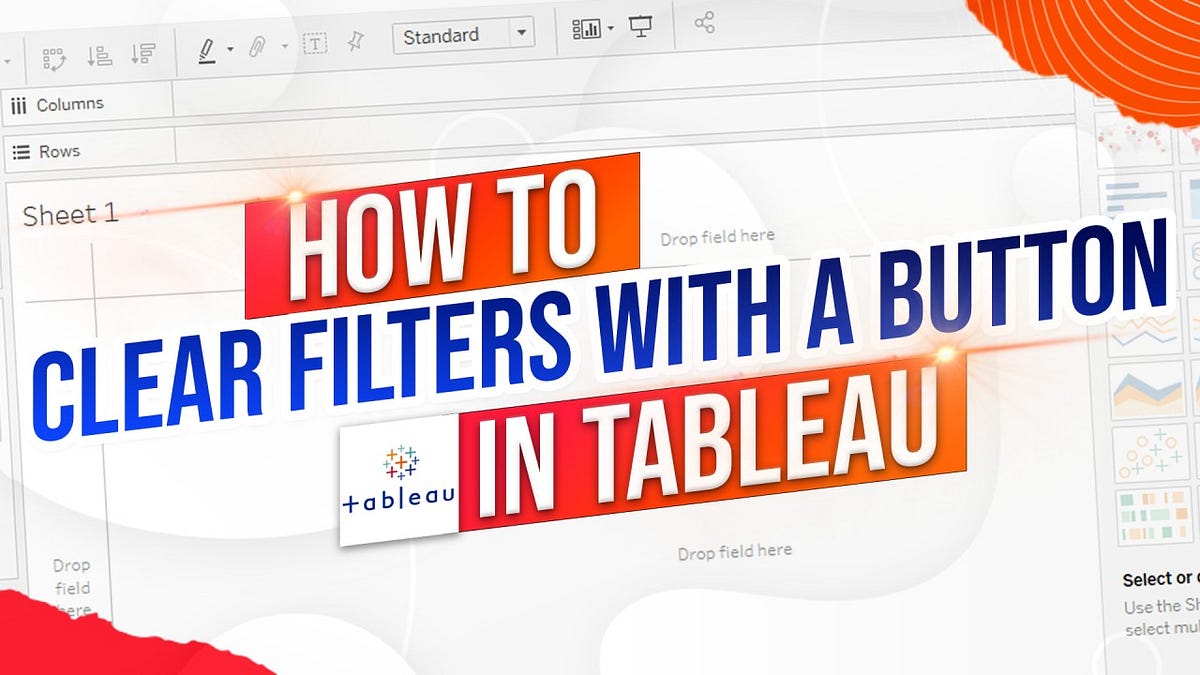 How To Create A Button To Clear Filters In A Tableau Dashboard By