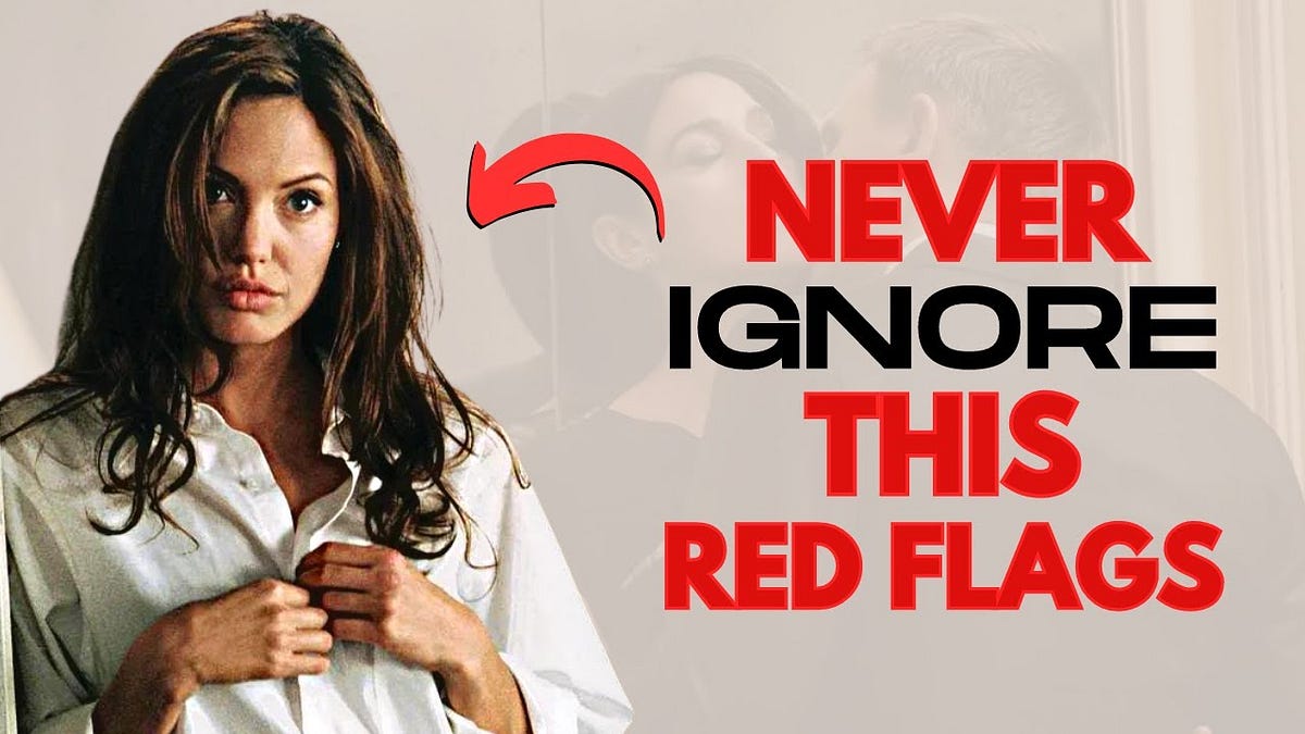Top 7 RED Flags In Women You Should NEVER IGNORE | by Space Online | Medium