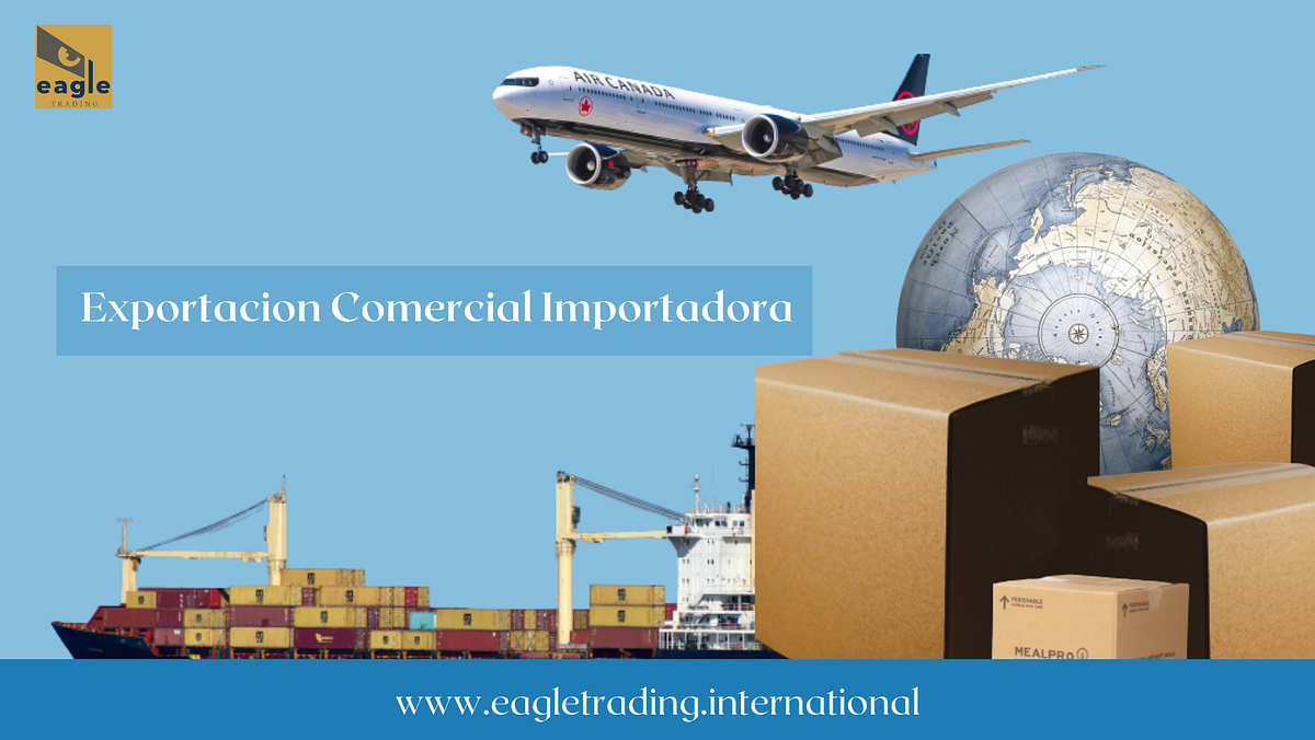 Exportacion Comercial Importadora - Eagle Trading - Medium