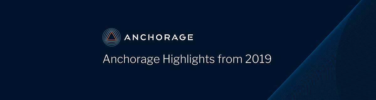 Anchorage Highlights from 2019. Diogo Mónica and Nathan McCauley | by ...