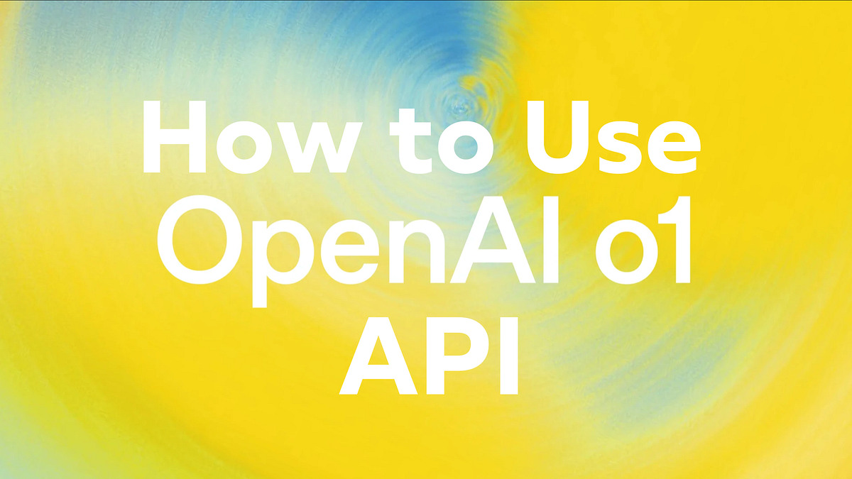 How to Use OpenAI o1 API. OpenAI has launched its latest model… | by ...
