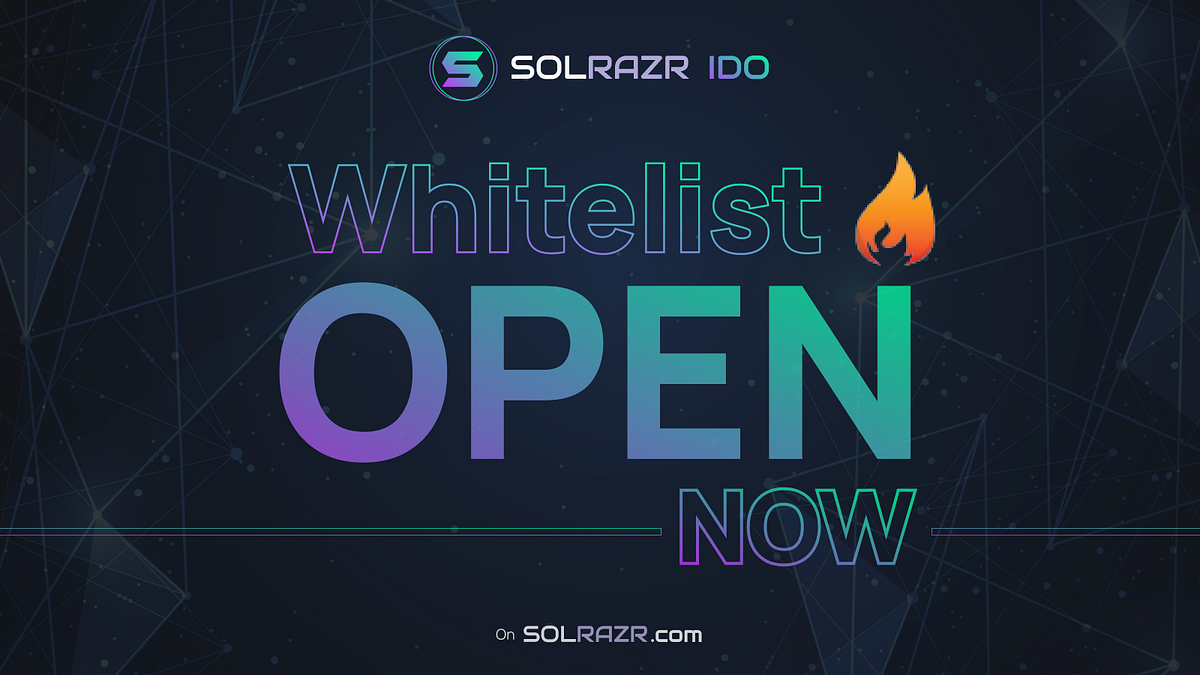 SolRazr IDO — Whitelist is OPEN!. We are thrilled to announce that the… | by RazrFi | Medium