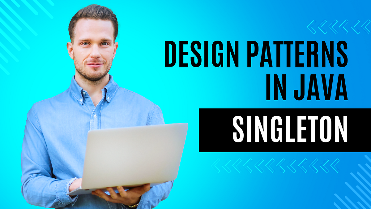 YOU MUST KNOW THESE TYPES OF SINGLETON DESIGN PATTERNS IMPLEMENTATIONS | by WhiteBatCodes | Jun ...