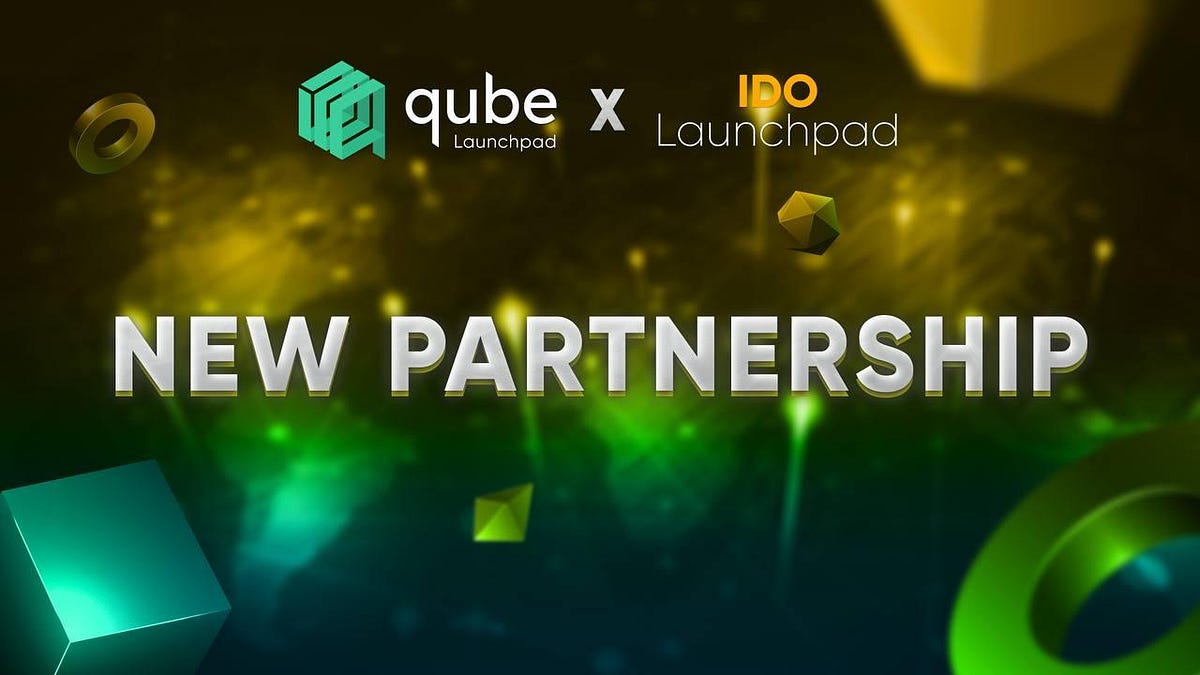 New Partnership with IDO Launchpad 💛 | by Qube Crypto Space | Medium