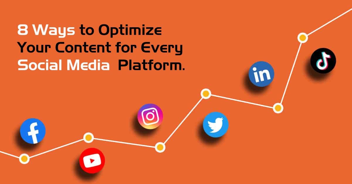 8 Ways to Optimize Your Content for Every Social Media Platform | by ...