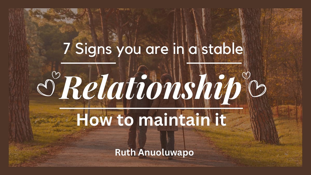 7 Signs You Are in a Stable Relationship & Ways to Maintain It | by ...