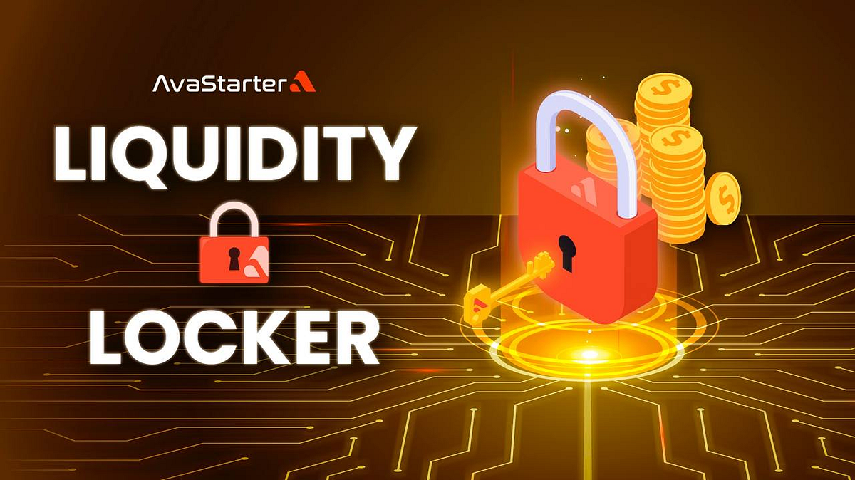 AvaStarter Liquidity Locker — Smart Liquidity Locker | by AvaStarter ...