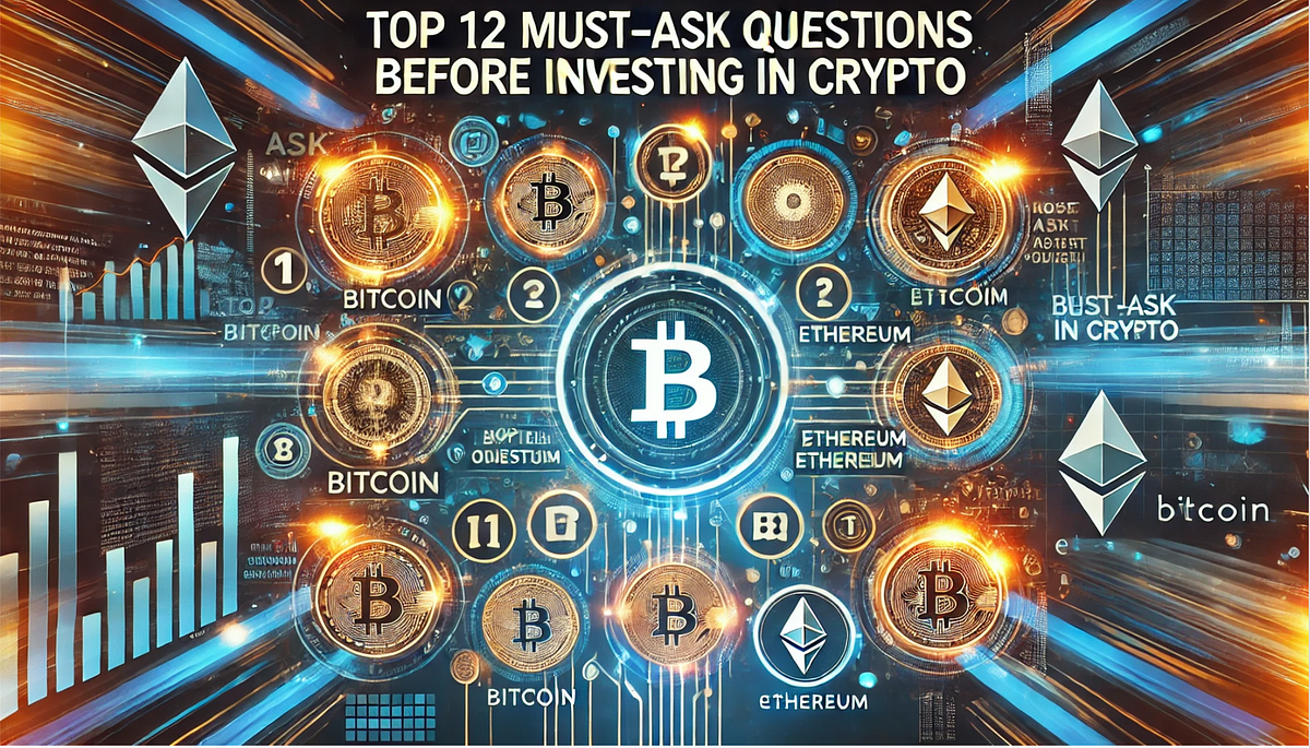 Top 12 Must-Ask Questions Before Investing in Crypto | by cryptowhiz ...