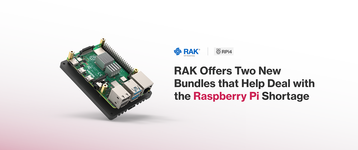 RAK Offers 2 New Bundles That Help Deal with the Raspberry Pi Shortage ...