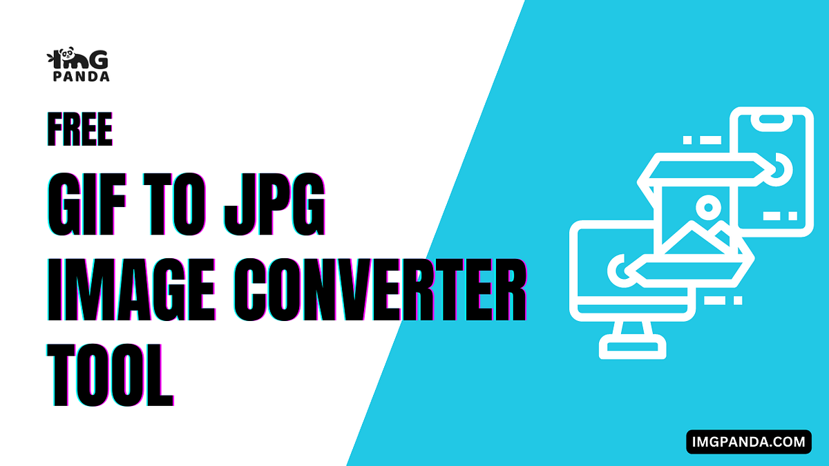 Transform Your GIFs into Stunning JPGs: A Complete Guide to IMGPANDA’s ...
