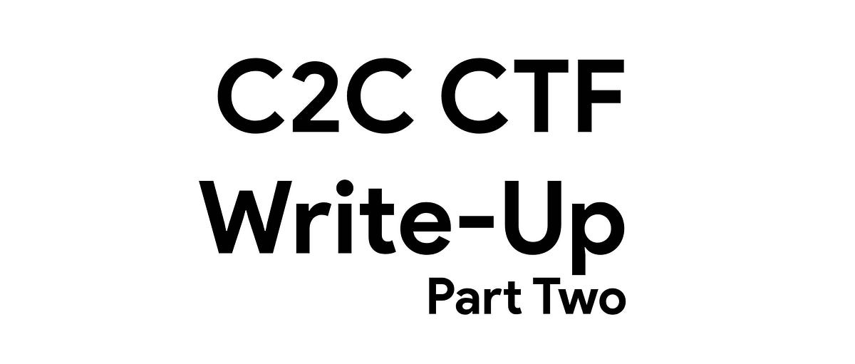 Country to Country (C2C) CTF Write-Up Part 2 | by Tejas Walke | Medium