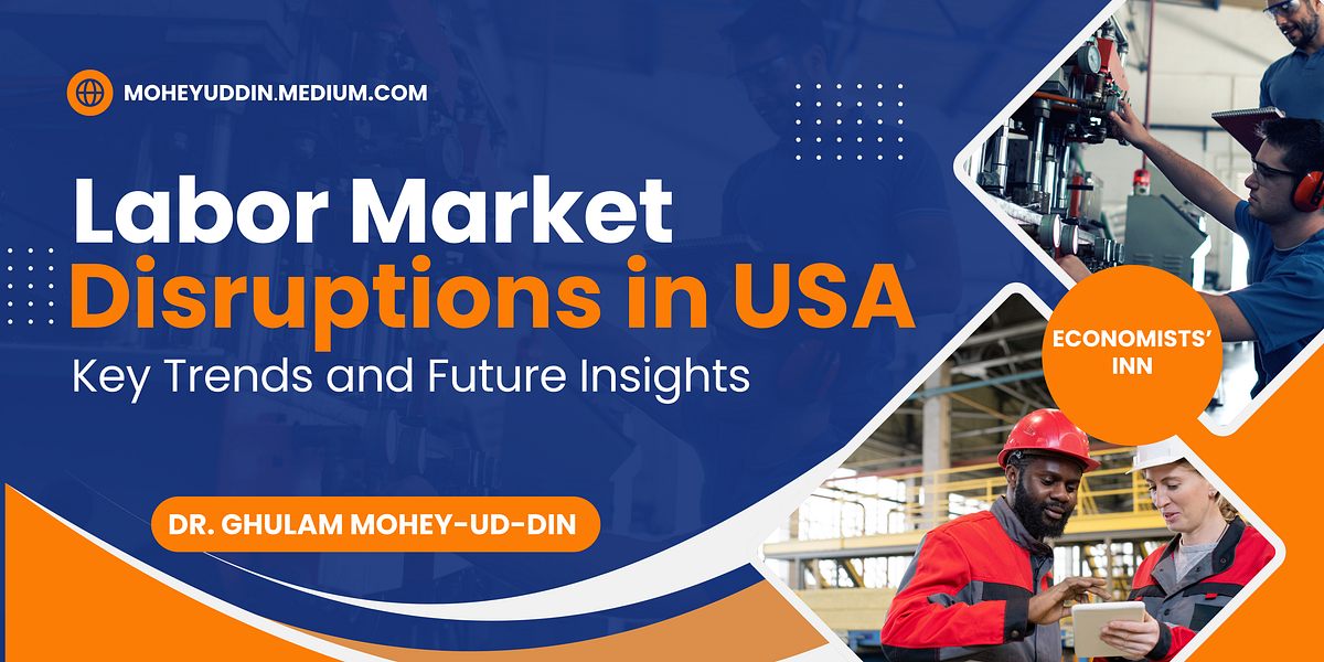 Unveiling Labor Market Disruptions in the USA: Key Trends and Future ...