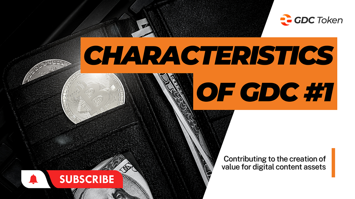 Characteristics of GDC #1 - GDC (Global Digital Content) - Medium