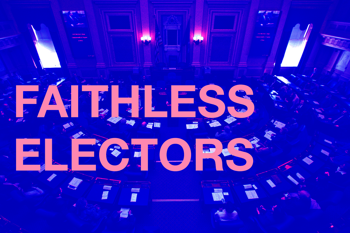 Come, All Ye Faithless. The 2016 Electoral College Vote Was… | by ...