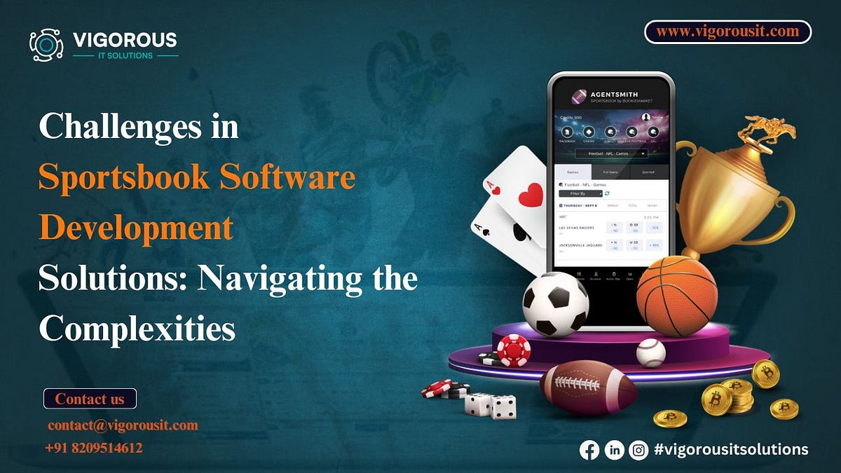 Challenges in Sportsbook Software Development Solutions: Navigating the ...