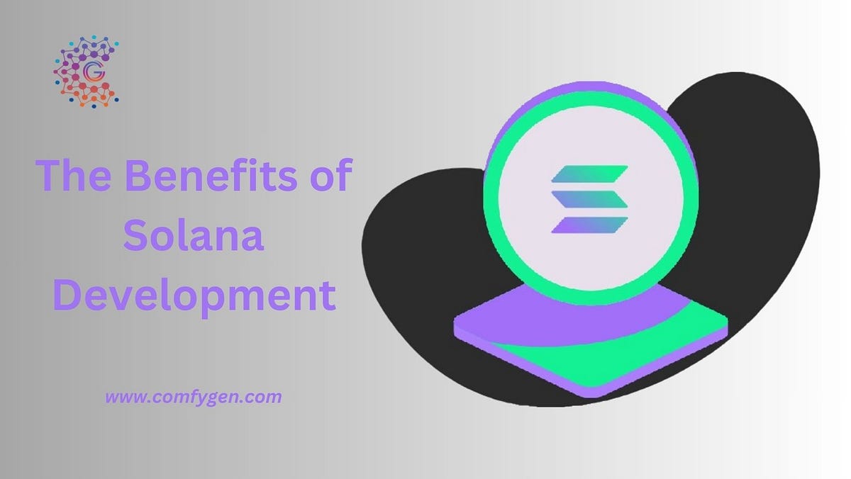 Exploring the Benefits of Solana Development | by Payal Choudhary | Feb ...