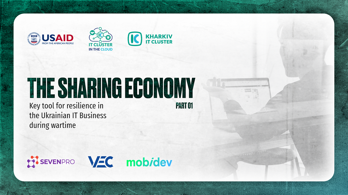 The sharing economy as a key tool for resilience in the Ukrainian IT Business during wartime ...