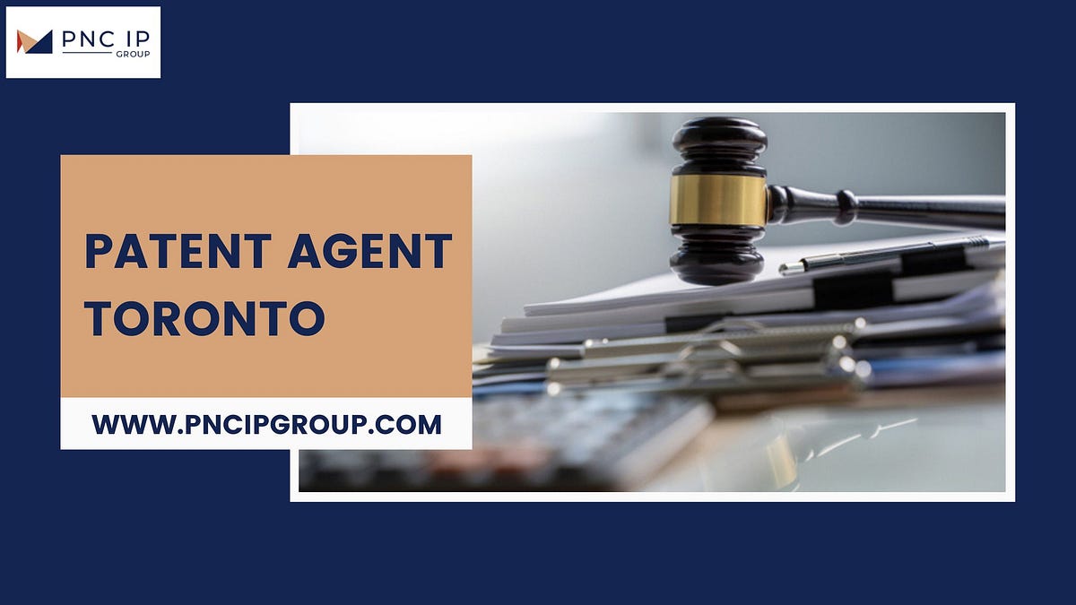 PNC IP Group: Your Premier Patent Agent in Toronto | by PNC IP Group ...