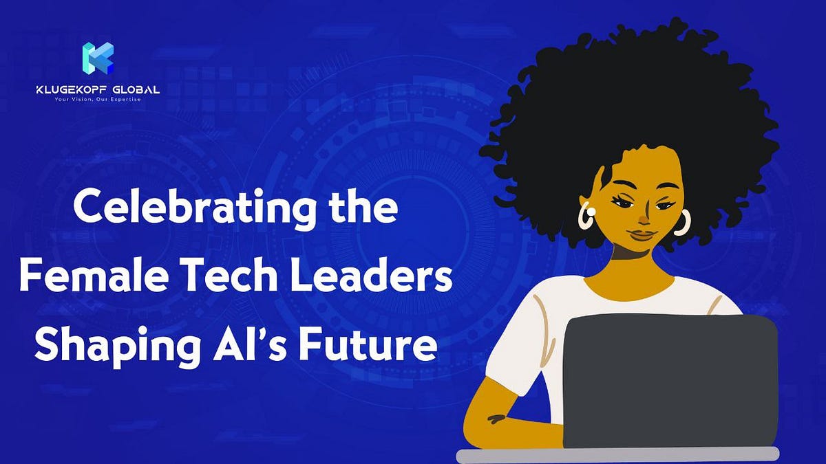 Celebrating the Female Tech Leaders Shaping AI’s Future | by KKGC ...